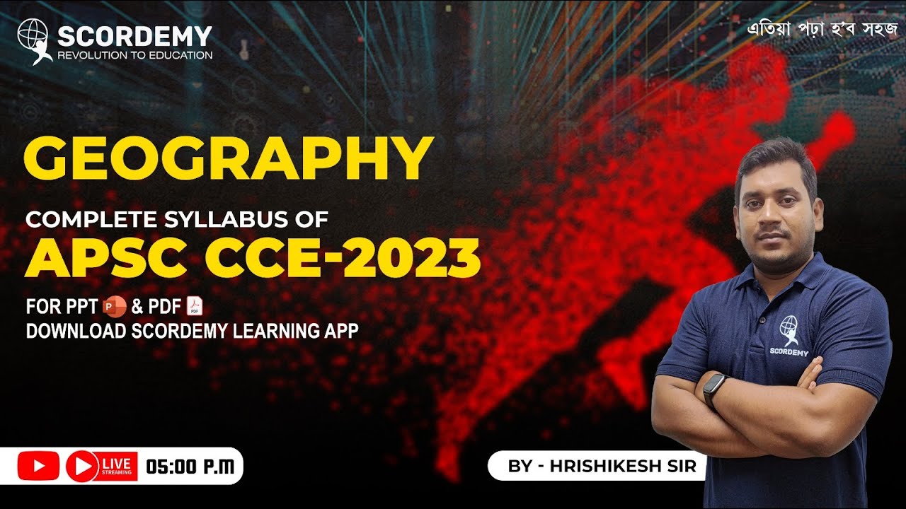 GEOGRAPHY COMPLETE SYLLABUS OF APSC CCE-2023 | BY HRISHIKESH Sir ...