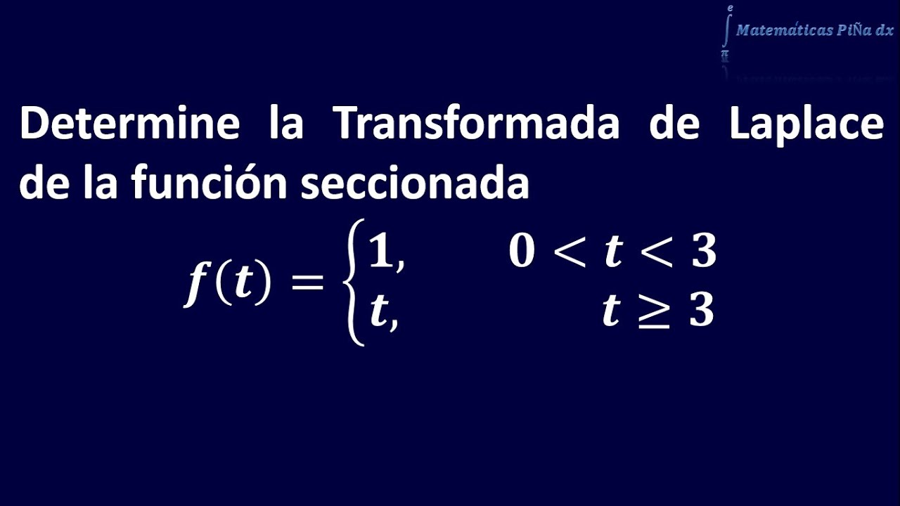 Transformada de Laplace por definición de una función seccionada - YouTube