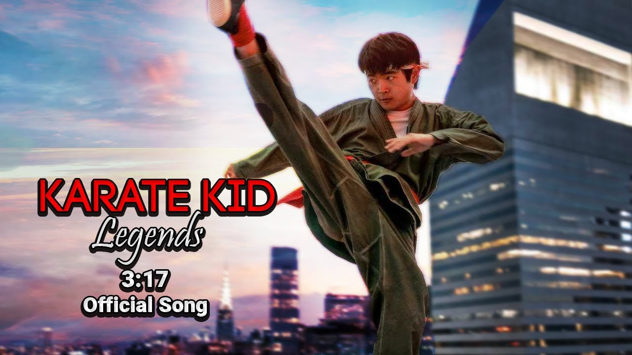 KARATE KID: LEGENDS - Trailer 2 Song - dreamer so strong (Official Song ...