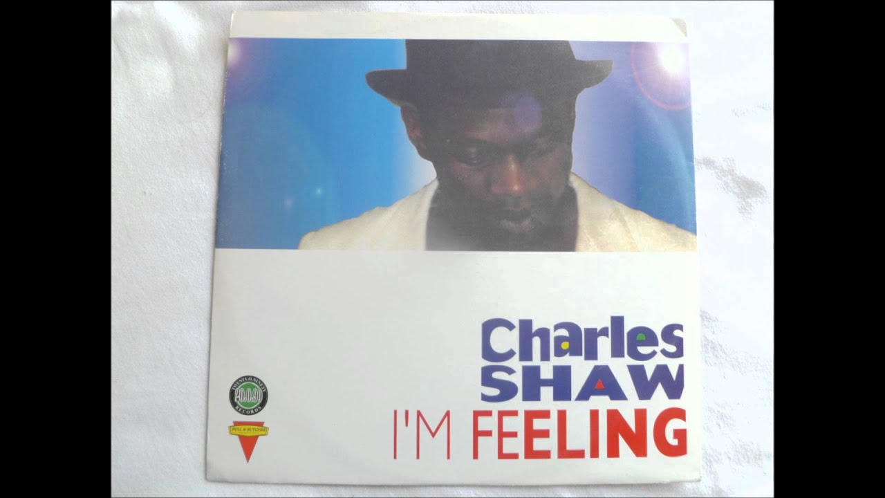 Charles Shaw - I'm Feeling - YouTube