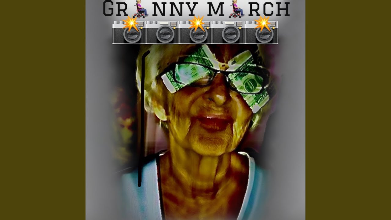 GRANNY MARCH - YouTube