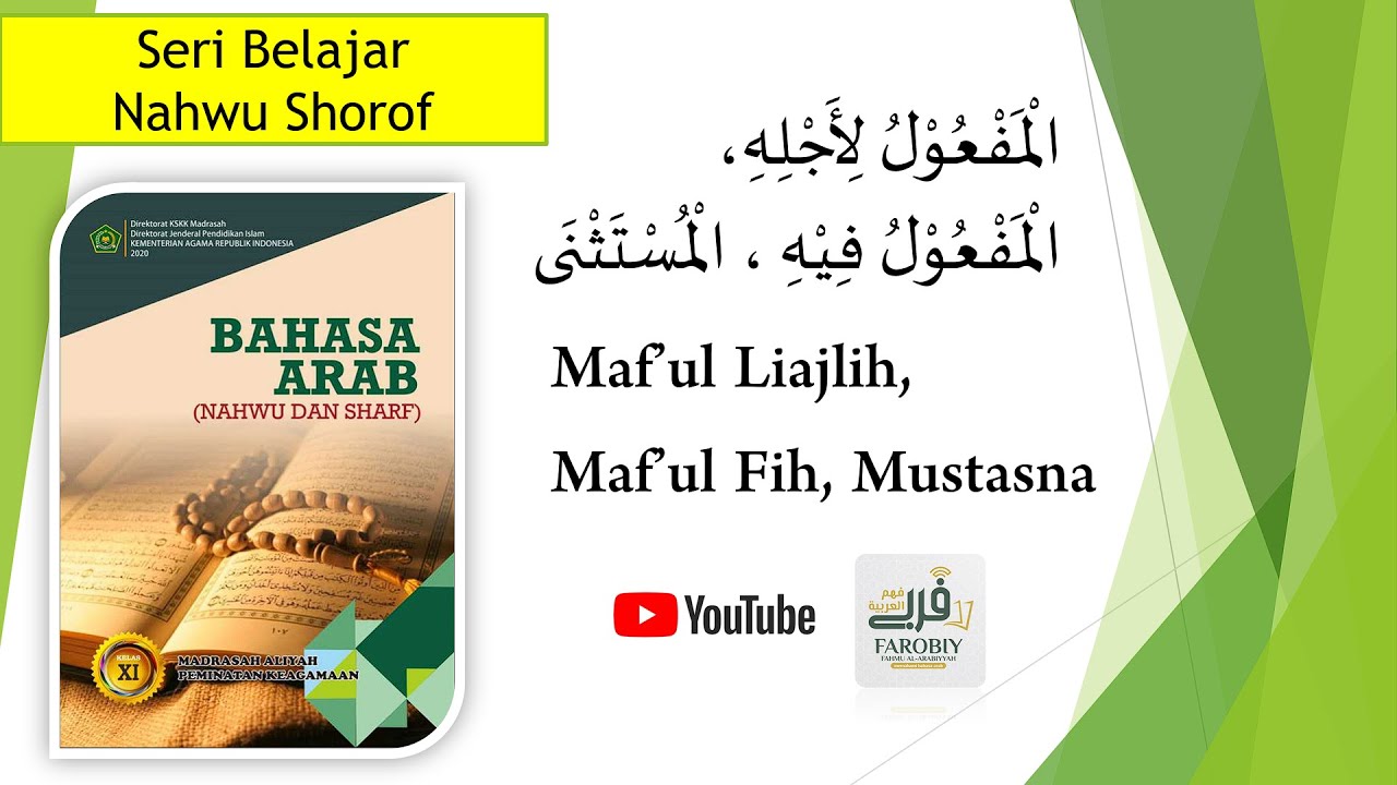 Maf'ul Liajlih, Maf'ul Fih, dan Mustastna - Bahasa Arab Peminatan Kelas 11 Bab 5 - YouTube
