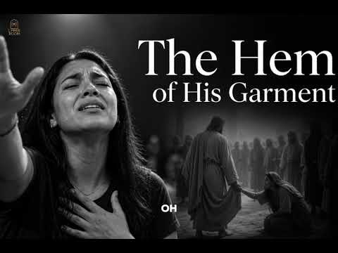 The Hem of His Garment - Intimate Worship Song