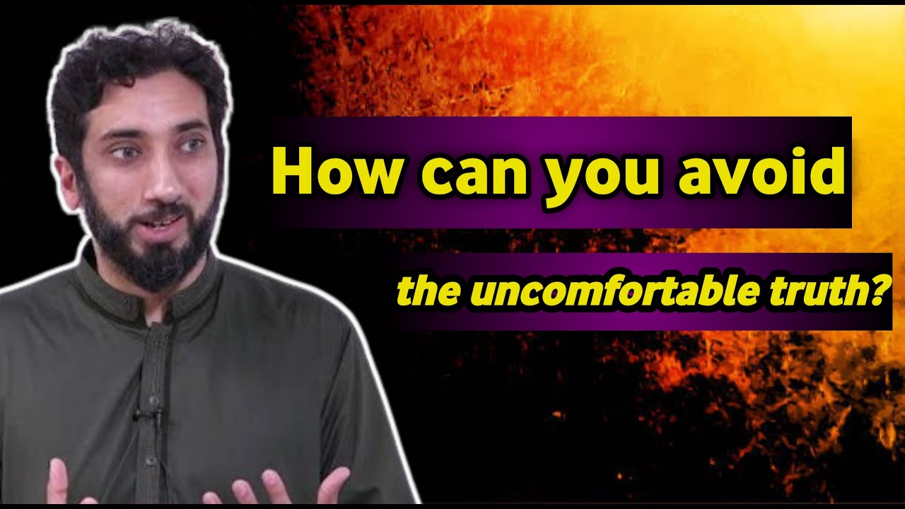 How can you avoid the uncomfortable truth || Numan ali khan|| The ...