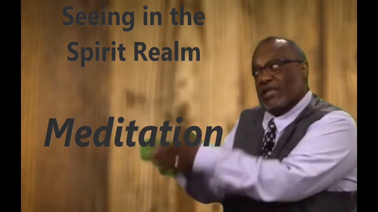 Seeing in the Spirit - Meditation - YouTube
