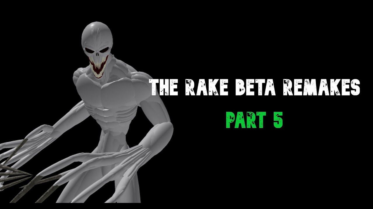 Exploring The Rake: Beta REMAKES (Part 5) - YouTube