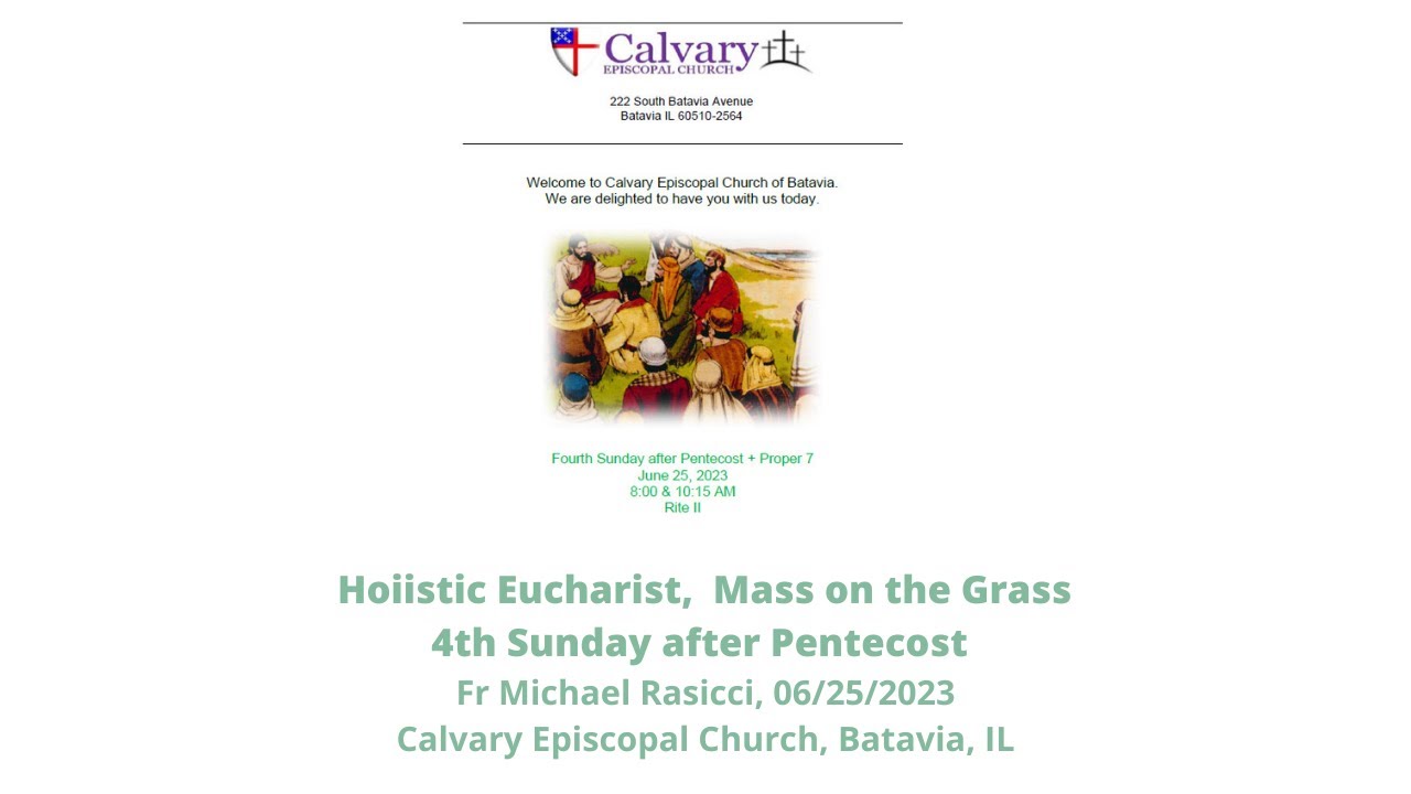 2023-06-25--Holistic Eucharist--Mass on the Grass--4th Sunday after ...