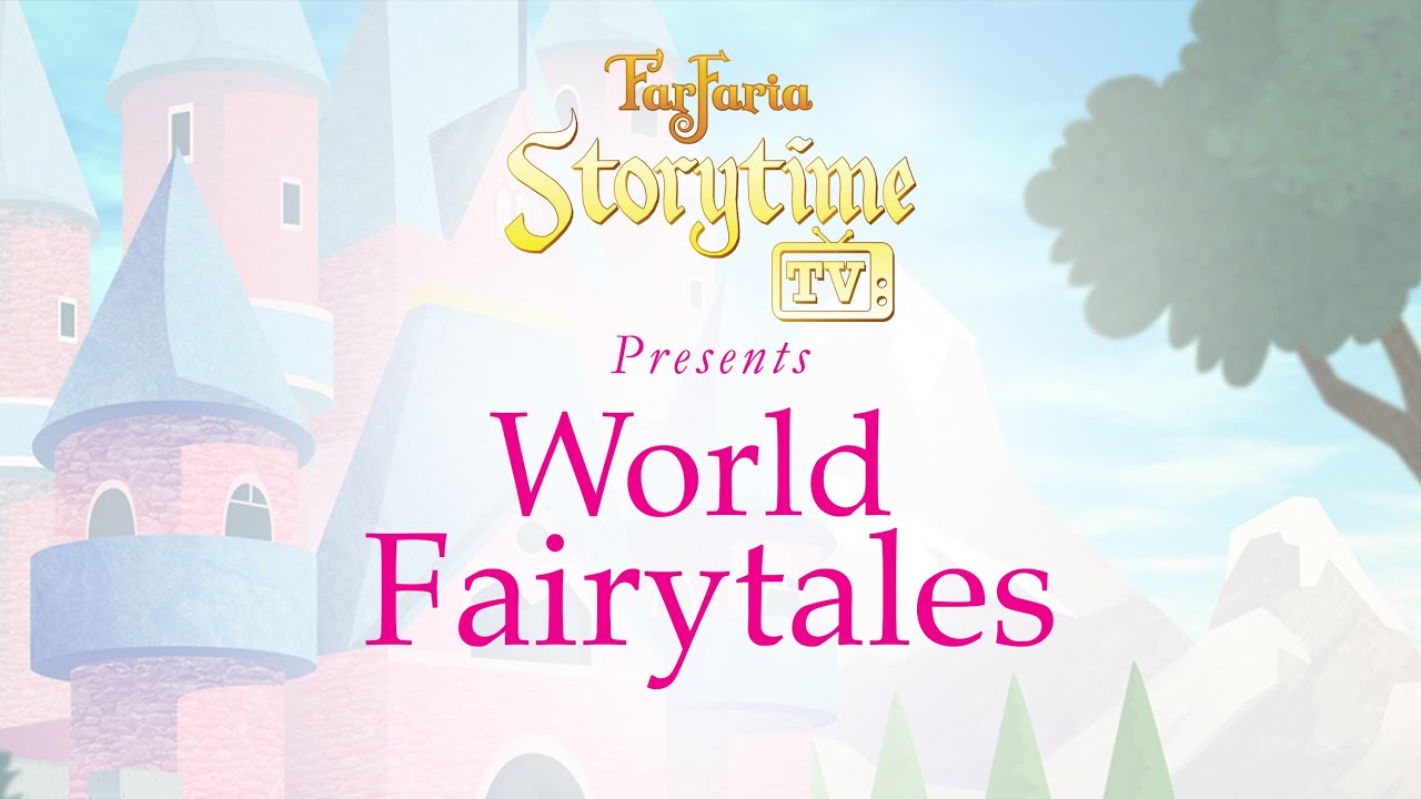 Storytime TV World Fairytales, by FarFaria - YouTube