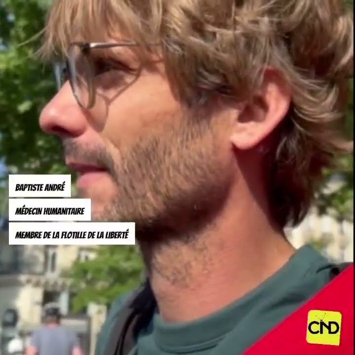 Baptiste ANDRE – Médecin humanitaire membre de l'équipage du Madleen ...