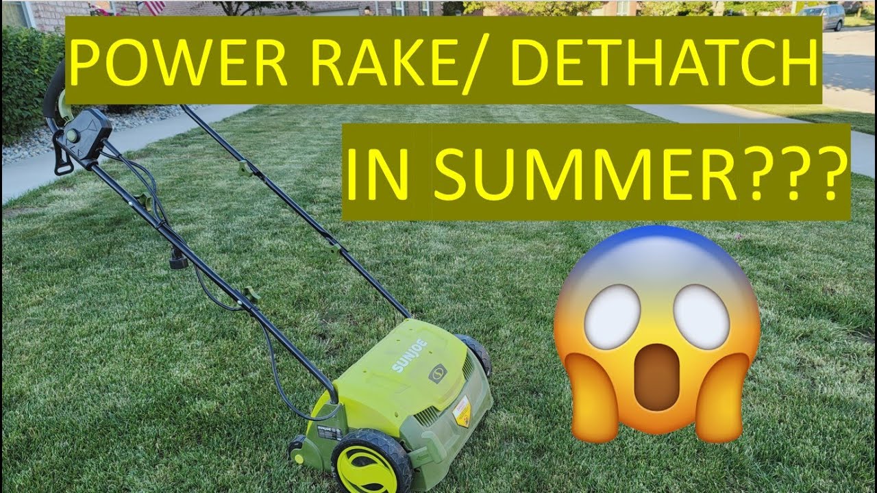 DIY- Using SunJoe Dethatcher In Summer?? R U Crazy?!! - YouTube