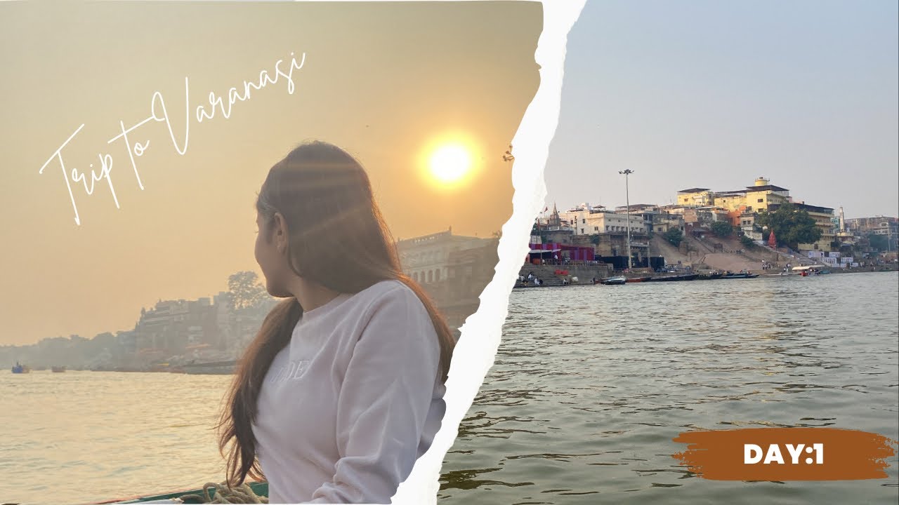 VARANASI TRIP WITH FAMILY (#Vlog:5) - YouTube