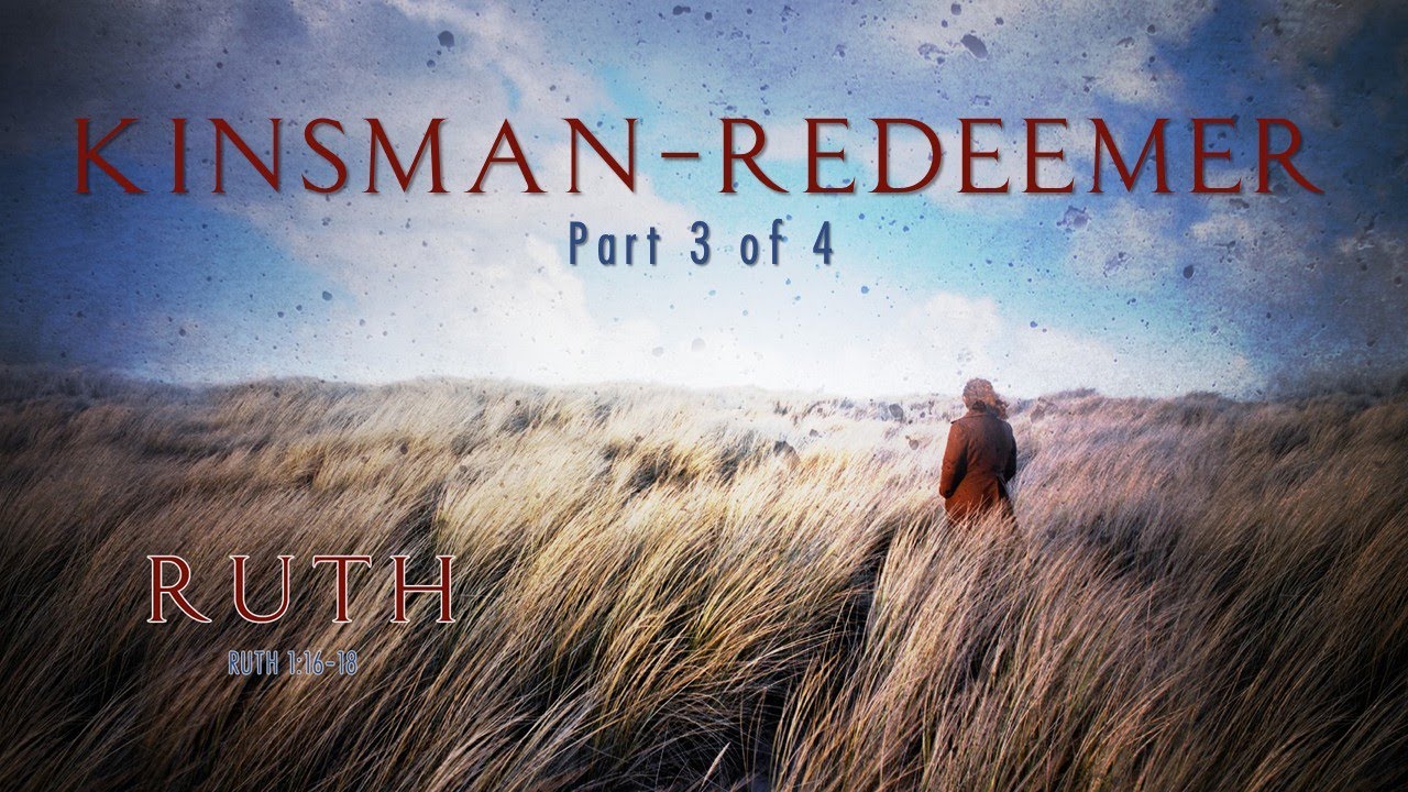 Kinsman Redeemer (Sermon Only) (09/13/25) - YouTube