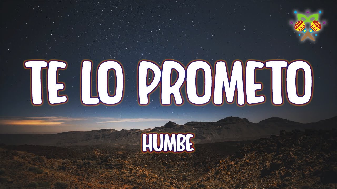 Humbe - Te Lo Prometo ( Letra/Lyrics ) - YouTube