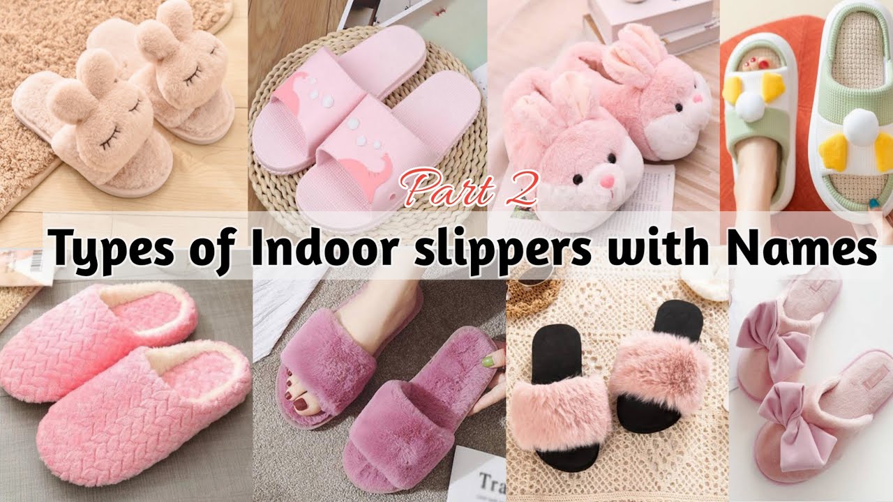 Types of Indoor slippers with Names | Home wear slippers with Names ...