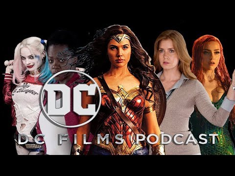 DC Films Podcast Episode 12- Celebrating the Female Characters of the ...