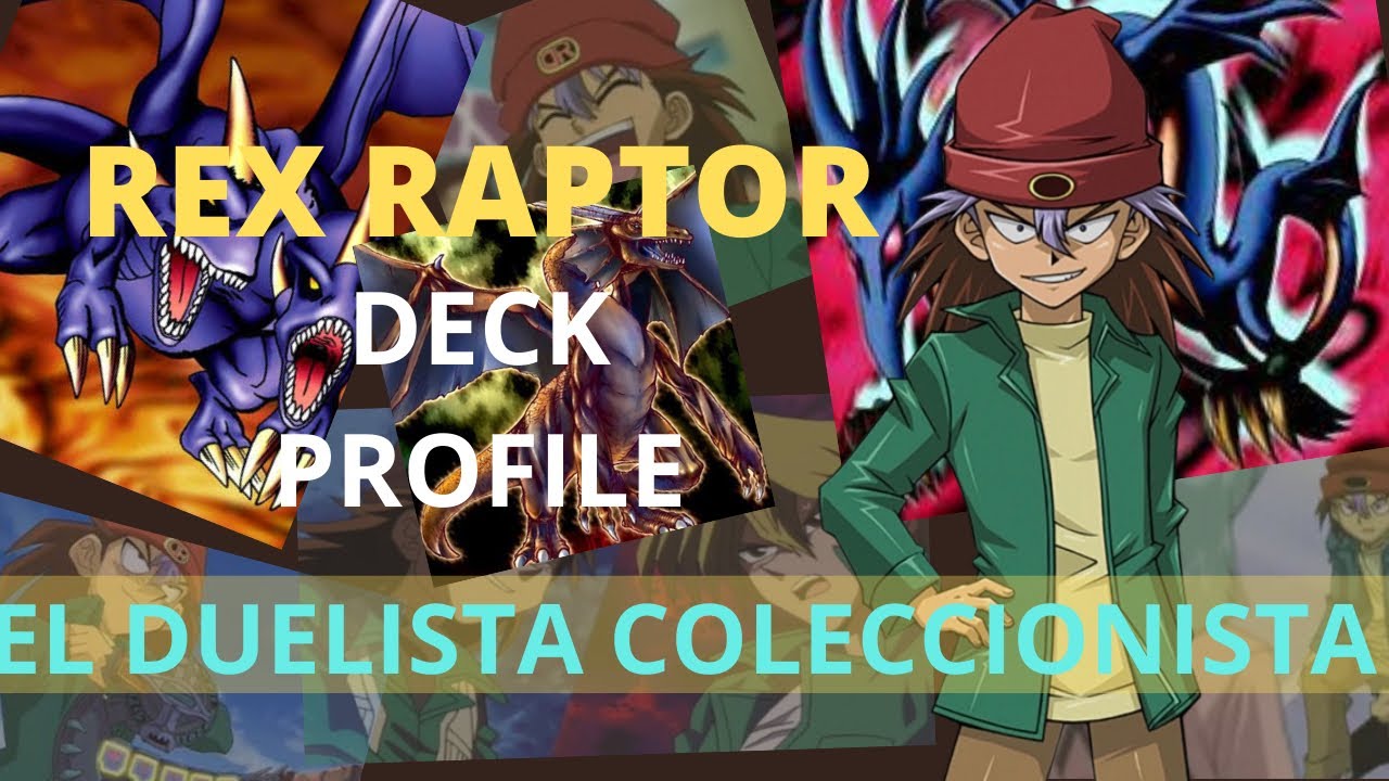 YU-GI-OH! - REX RAPTOR [DECK PROFILE EP17] (DUEL MONSTERS)| EL DUELISTA ...