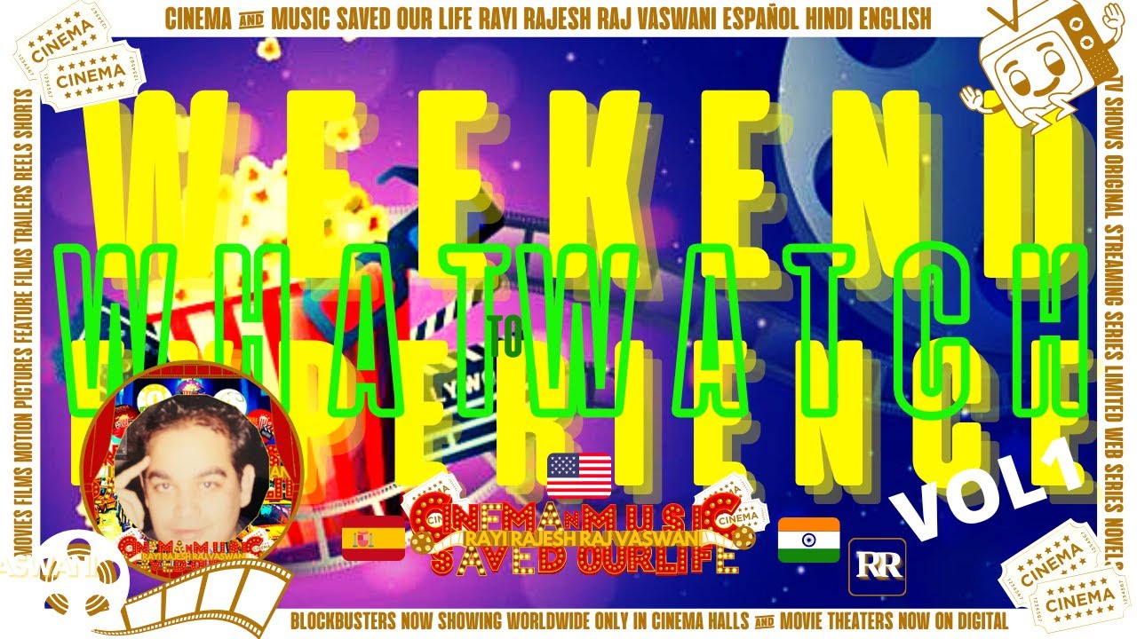 ¡IT'S FRIDAY WEEKEND EXPERIENCE WHAT TO WATCH NOW IN CINEMAS ...