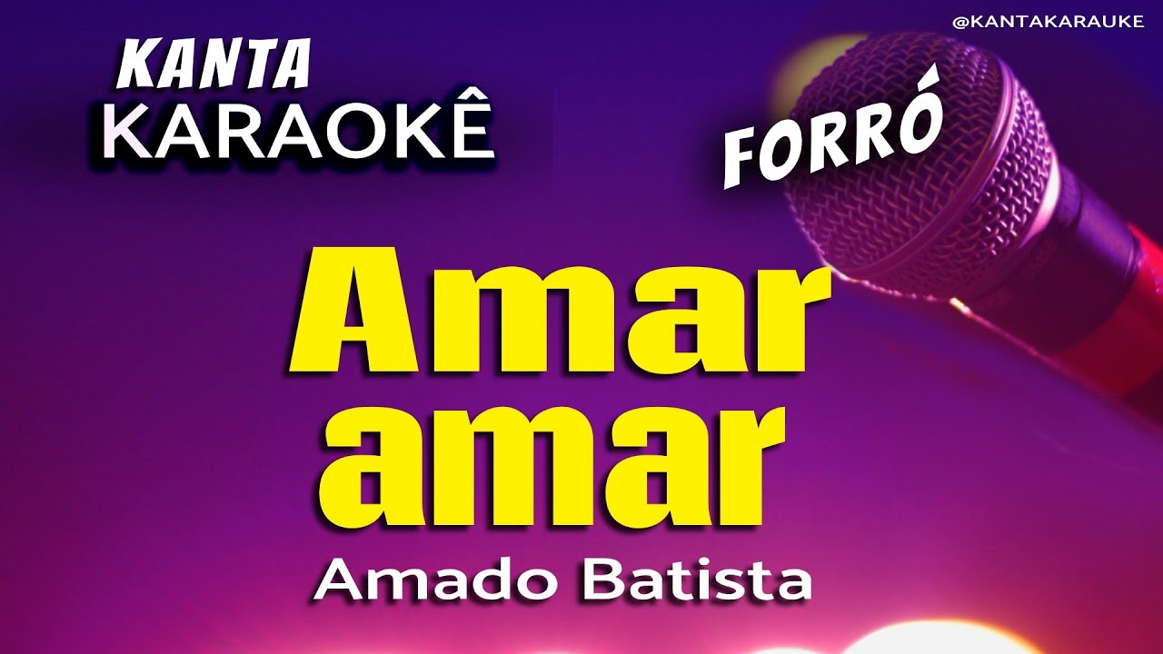 🎤karaokê AMAR AMAR - Marcos Pasa - Amado Batista - YouTube