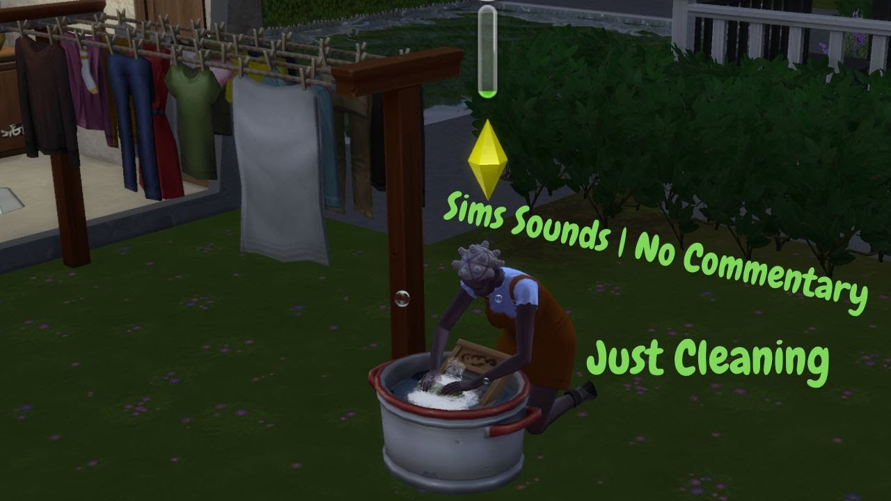 Sims Sounds | (No Commentary) The Sounds of Cleaning - YouTube