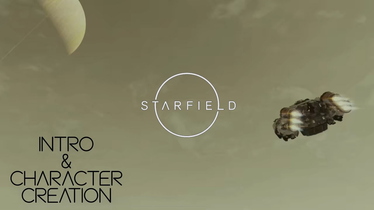 STARFIELD | Intro & Character Creation - YouTube