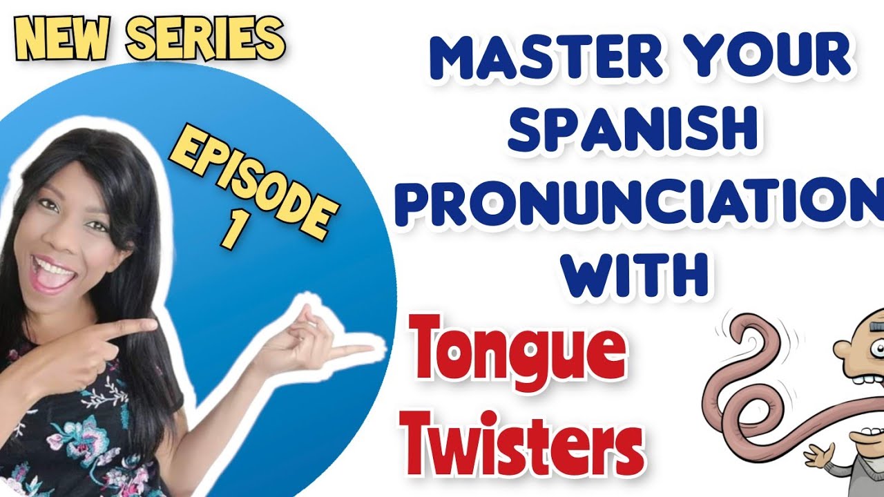 Tips to achieve a perfect Spanish pronunciation (Practice with Tongue ...
