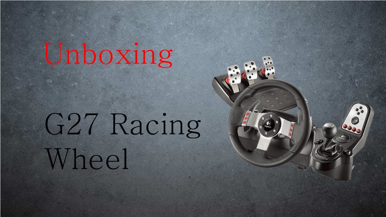 Unboxing G27 + Installation [G27] - YouTube