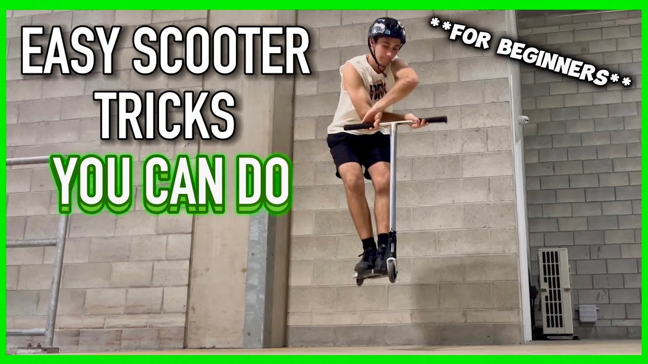 EASY BEGGINER SCOOTER TRICKS YOU CAN DO | 10 MINS OR LESS - YouTube
