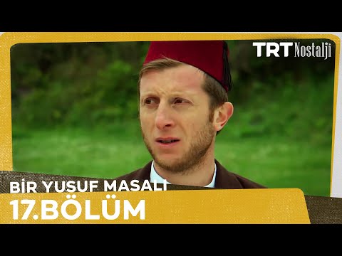 Bir Yusuf Masalı 17. Bölüm