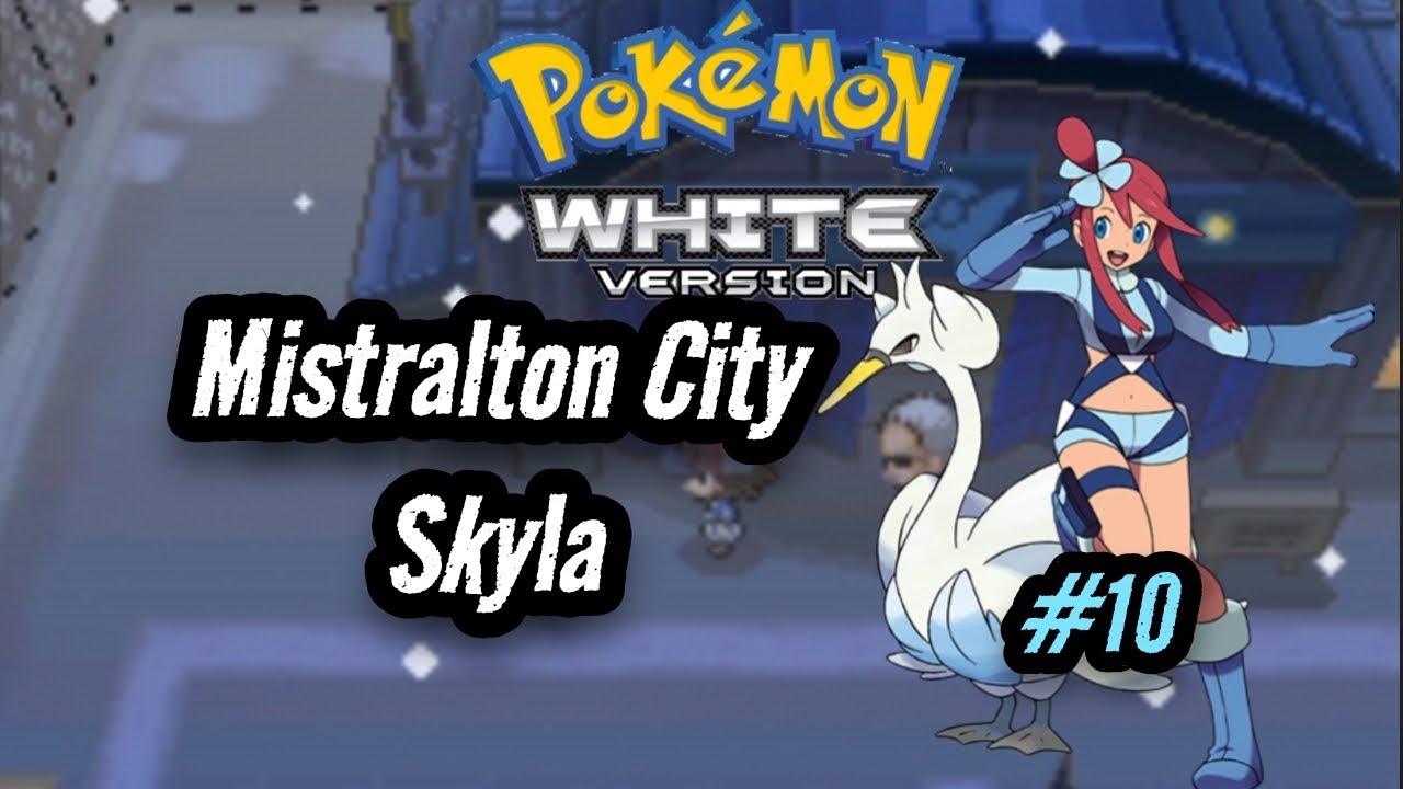 #Pokemon - White Version #Mistralton City #Skyla #10 - YouTube