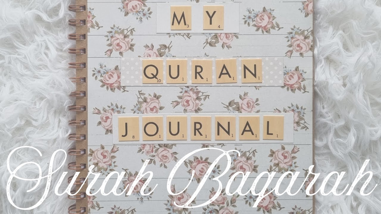 ~Virtues of Surah Baqarah~ ☆My Quran Journal☆ - YouTube