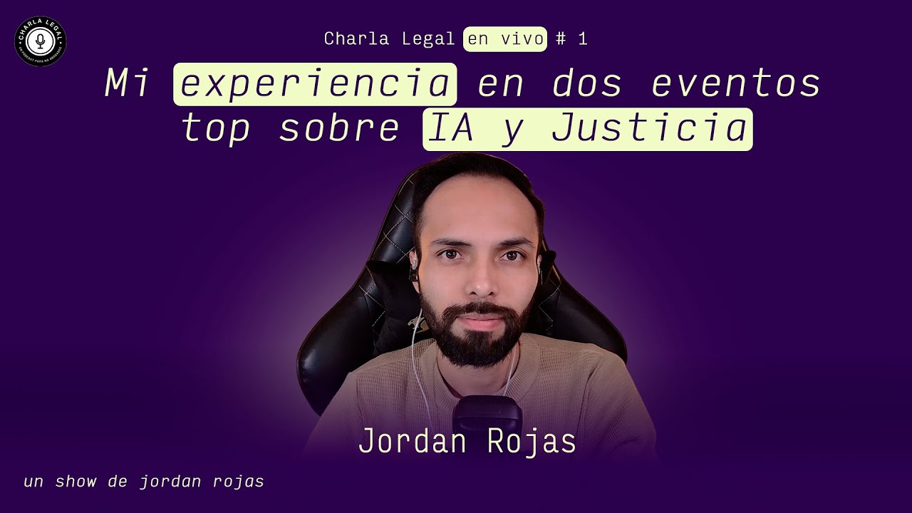 Mi experiencia en dos eventos top sobre IA y Justicia - En Vivo #1 Ft ...