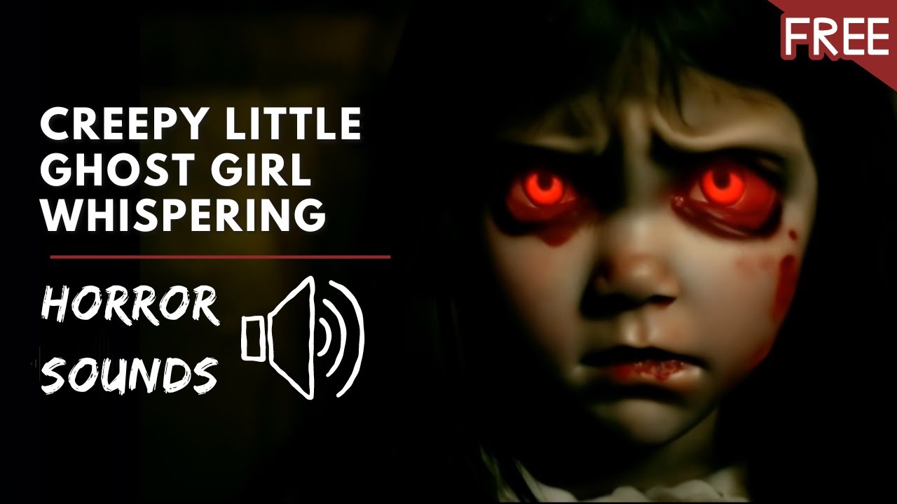Creepy Little Ghost Girl Whispering - YouTube