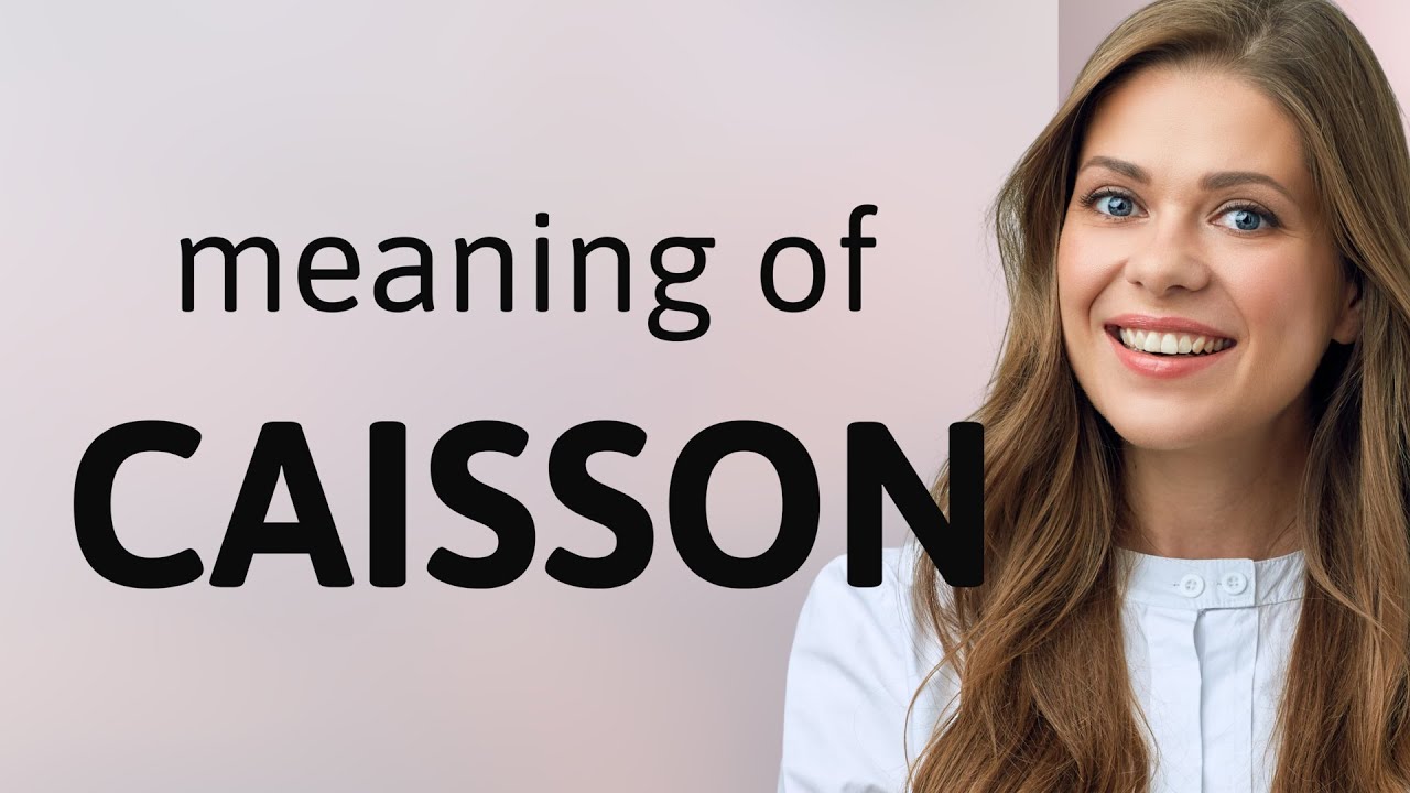Caisson • what is CAISSON meaning - YouTube