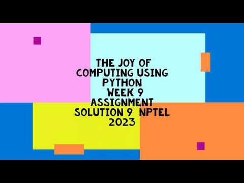 The Joy of Computing using Python | NPTEL | Week 9 | assignment solution 9 | 2023 - YouTube