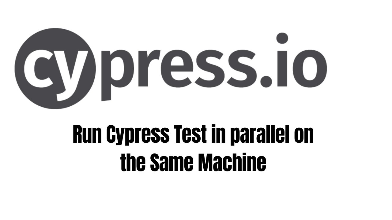 Run Cypress Test In Parallel On The Same Machine Youtube