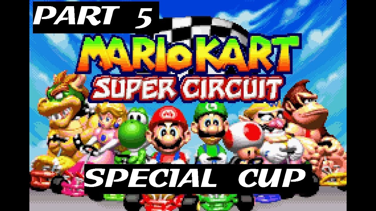 Mario Kart Super Circuit Part 5 Special Cup Youtube
