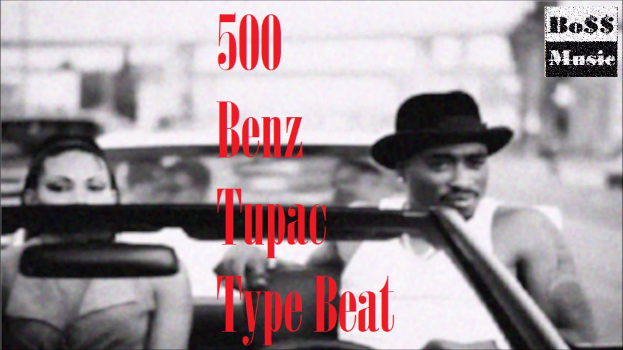 FREE | Tupac Type beat | 500 Benz | Tupac Westcoast All Eyez On me Type ...