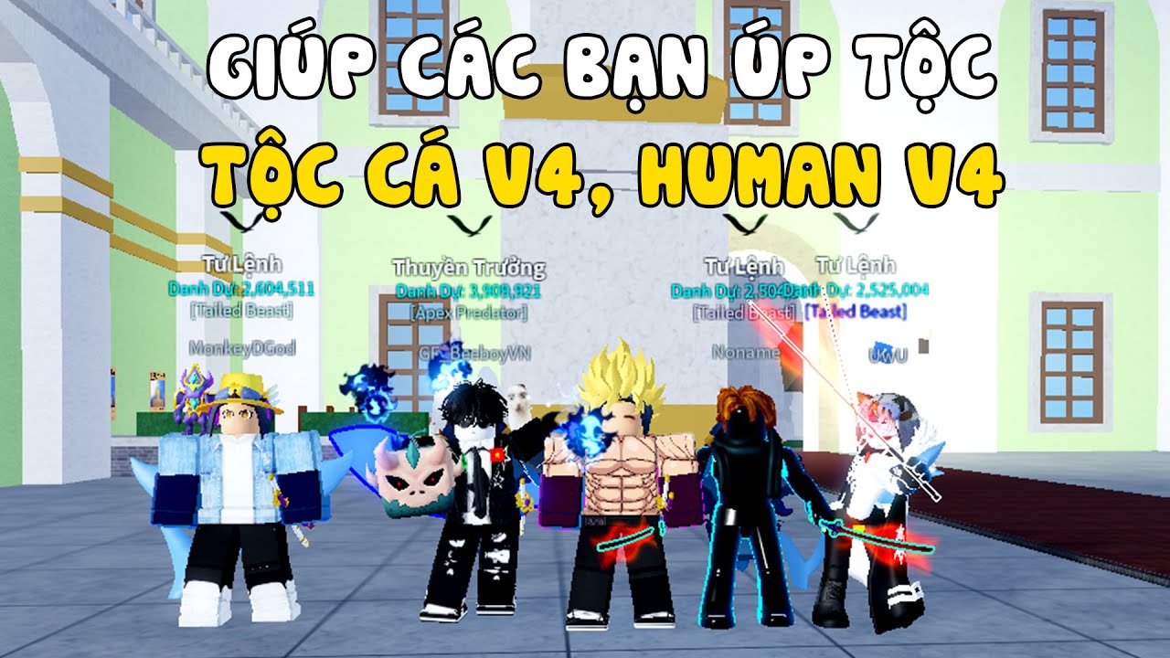 GIÚP CÁC BẠN ÚP TỘC CÁ V4, HUMAN V4, SKY V4 TRONG BLOX FRUITS - YouTube
