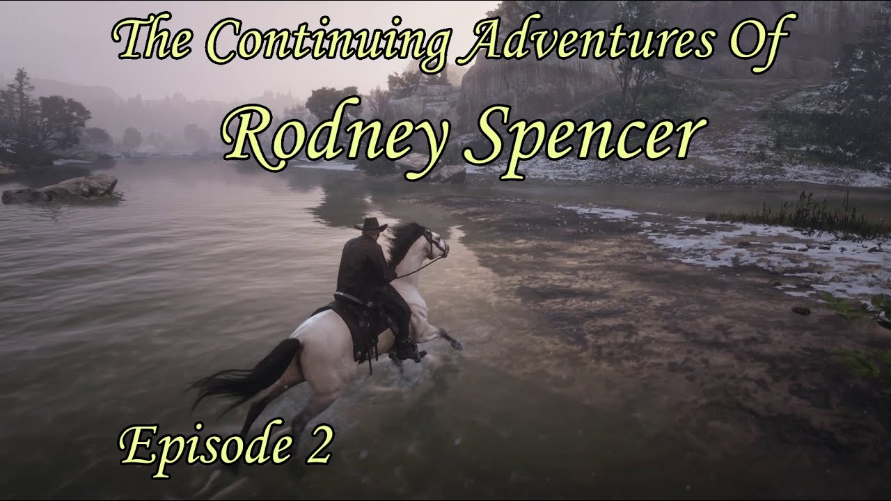 The Continuing Adventures Of Rodney Spencer E2 - RanchRP Unscripted ...