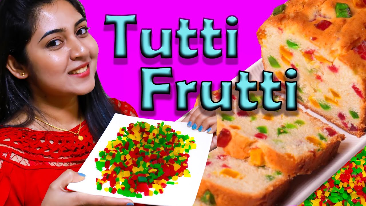 How to make tutti frutti ~ Homemade tutti frutti ~Tutti frutti recipe ...