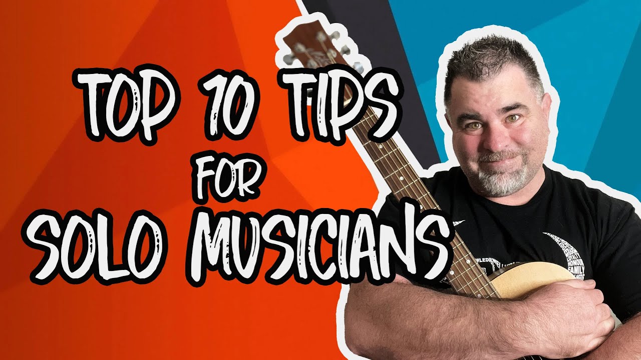 10 TIPS for SOLO MUSICIANS - YouTube