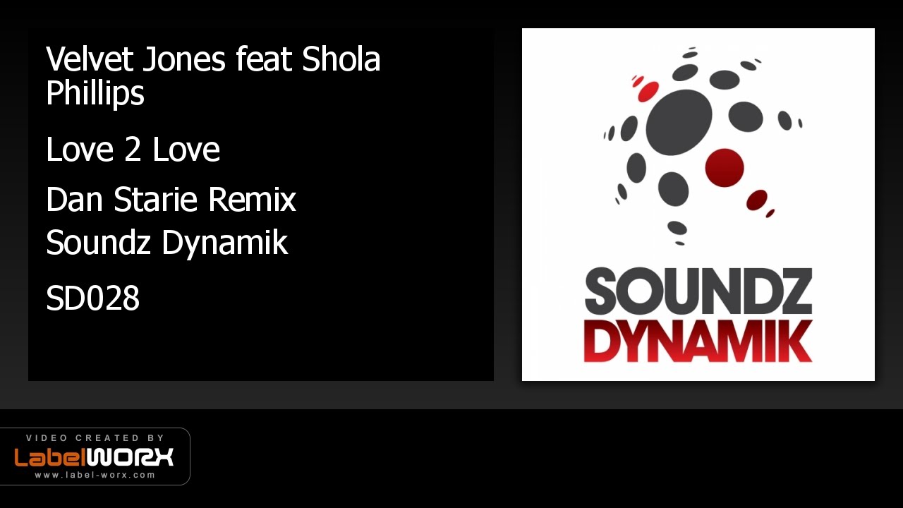 Velvet Jones feat Shola Phillips - Love 2 Love (Dan Starie Remix) - YouTube
