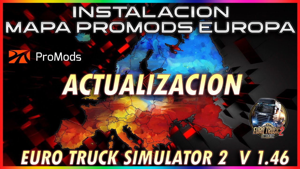 TUTORIAL: Como descargar e instalar el mapa PROMODS EUROPA para ETS2 1. ...