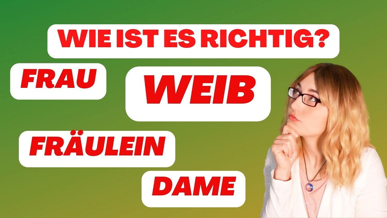 Die WAHRHEIT über Frau Weib Fräulein - YouTube