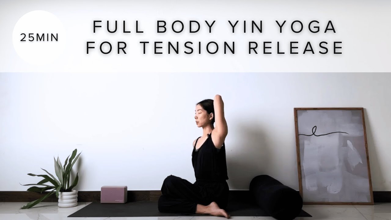 25 Min Full Body Yin Yoga For Tension Release | Beginner Sequence - YouTube