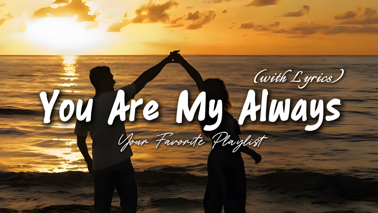 You Are My Always - Romantic Love Song | Lyric Video - YouTube