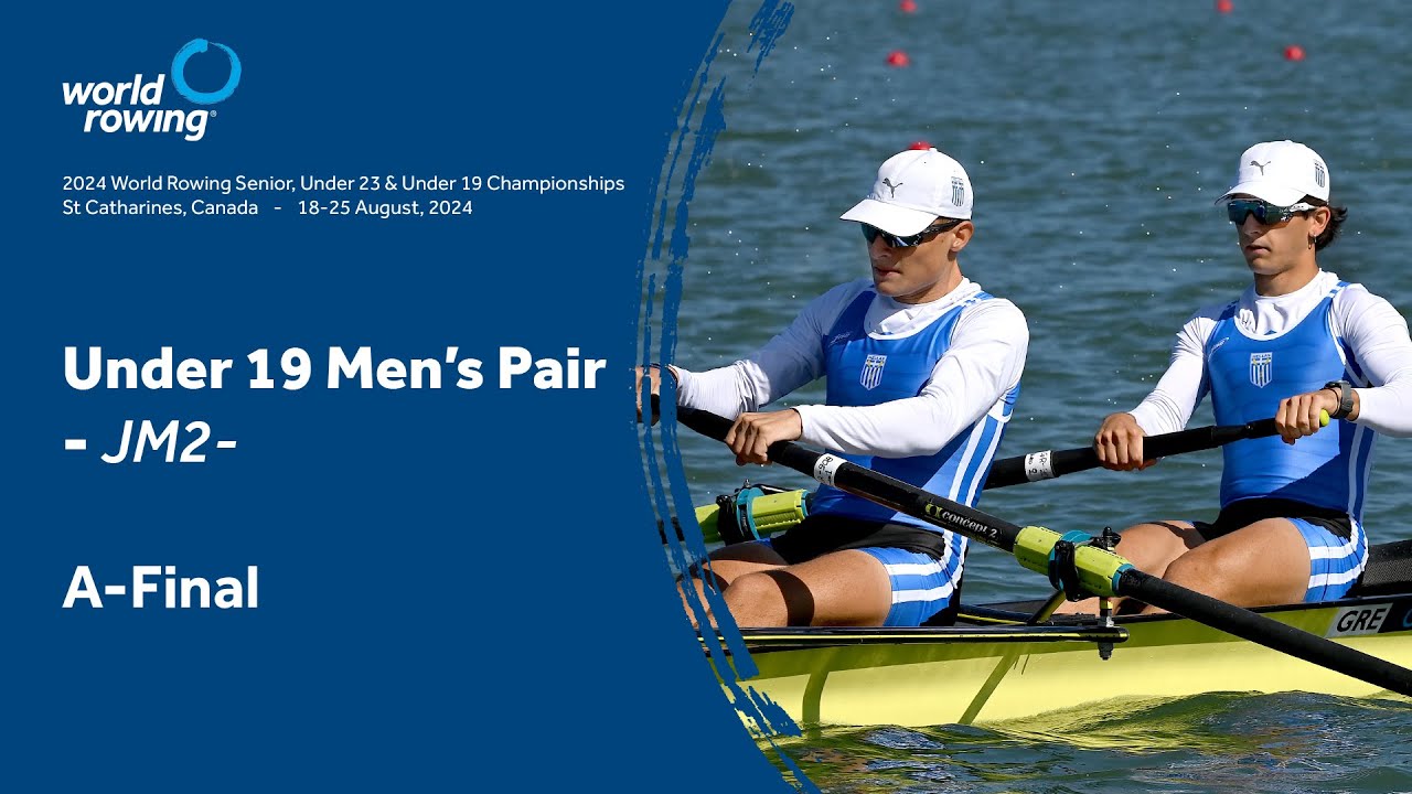 2024 World Rowing Under 19 Championships - Under 19 Men's Pair - Final ...