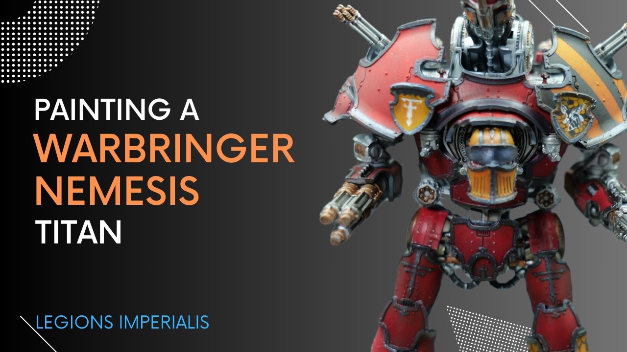 Building and painting a Warbringer Nemesis Titan | Legions Imperialis ...