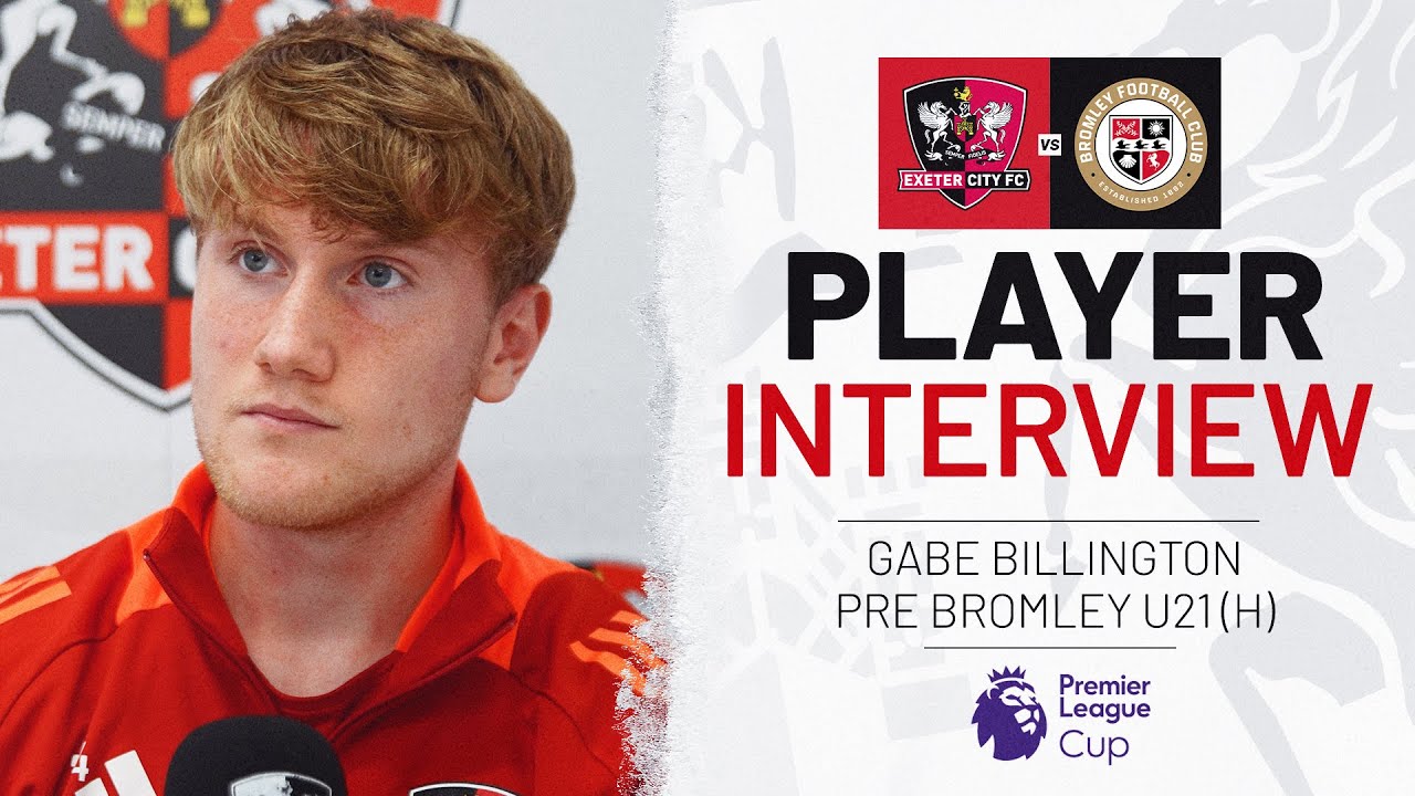 💬 Gabriel Billington pre Bromley U21 (H) | Exeter City Football Club ...