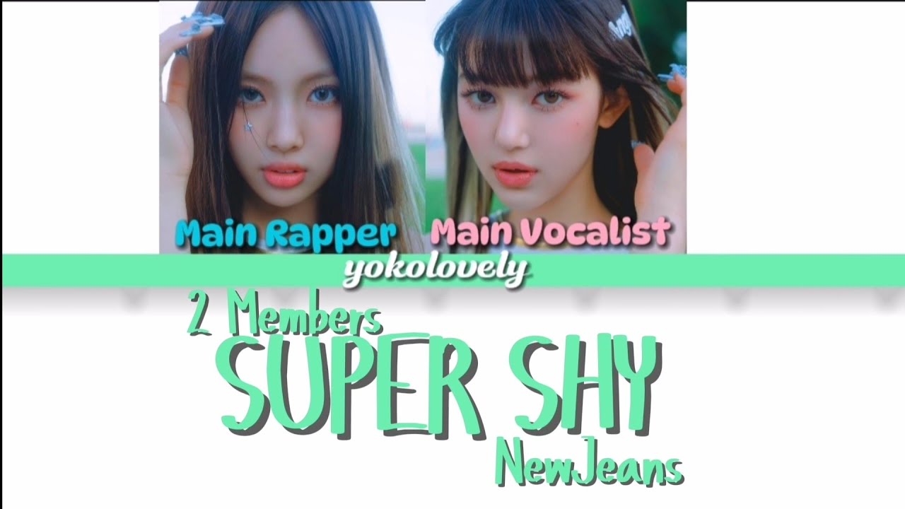 NewJeans - 'Super Shy' 2 Members Verison (Color Coded+Easy Lyrics ...